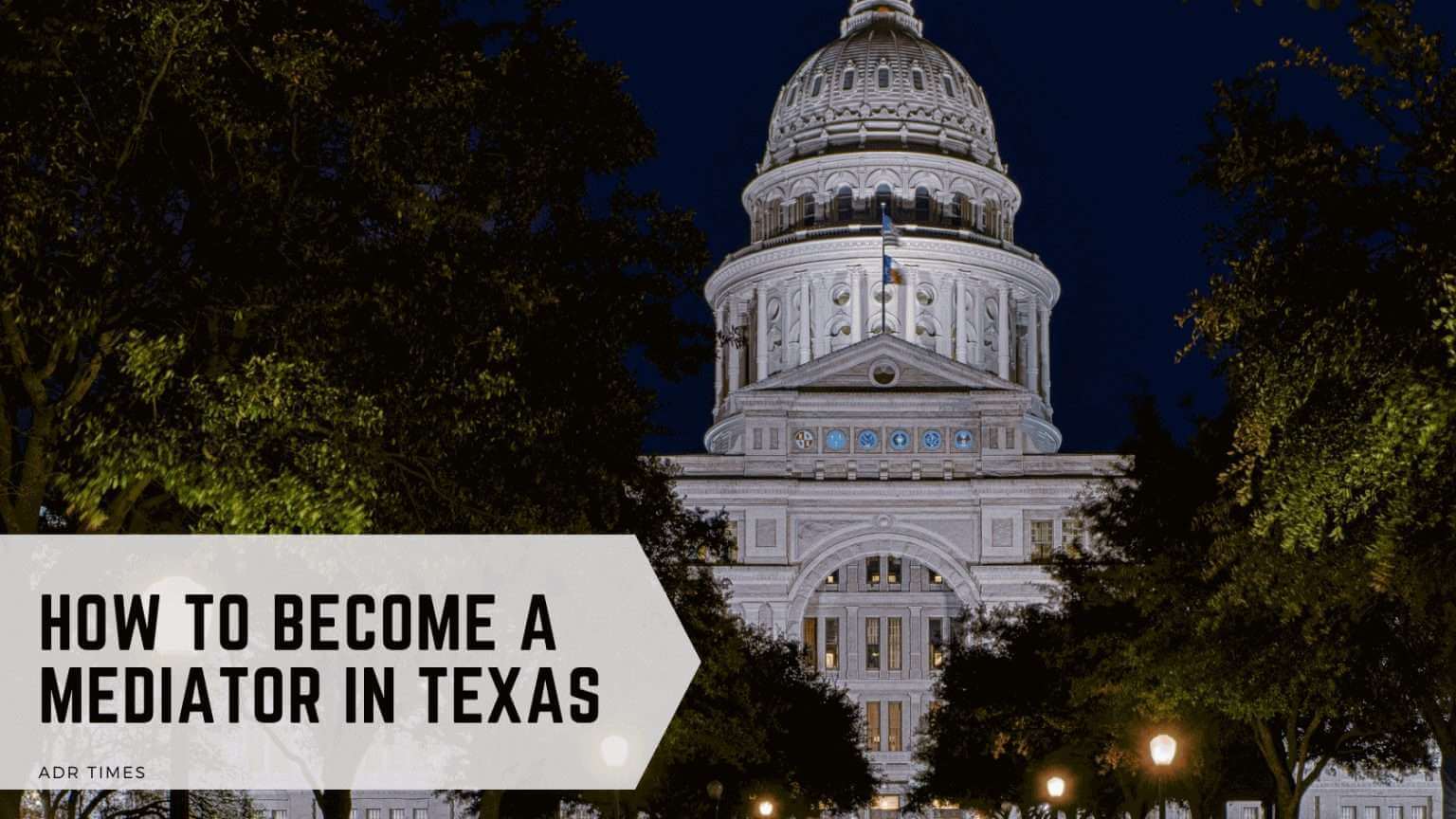 How to Become a Mediator in Texas - ADR Times