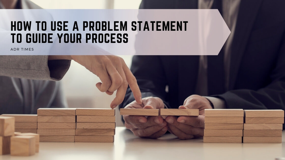 Writing an Effective Problem Statement - ADR Times